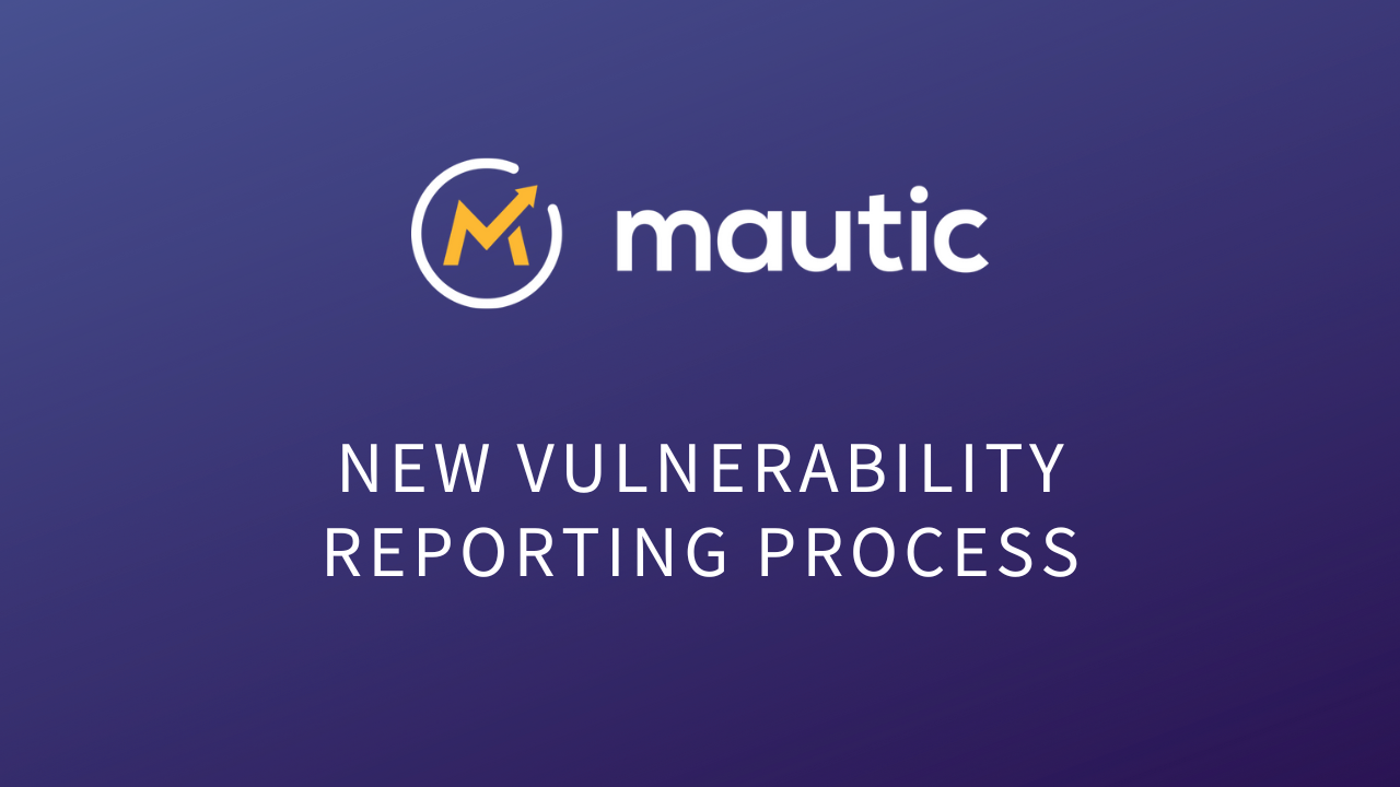 Mautic Adopts GitHub's Private Security Reporting System for Vulnerability Reporting - Mautic